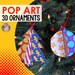Pop Art 3D Christmas Ornaments Printable | A Long-time Favorite ...