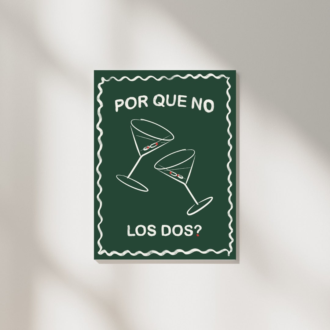 Por Que No Los Dos Martinis? Museum-quality Print on Paper or Stretched ...