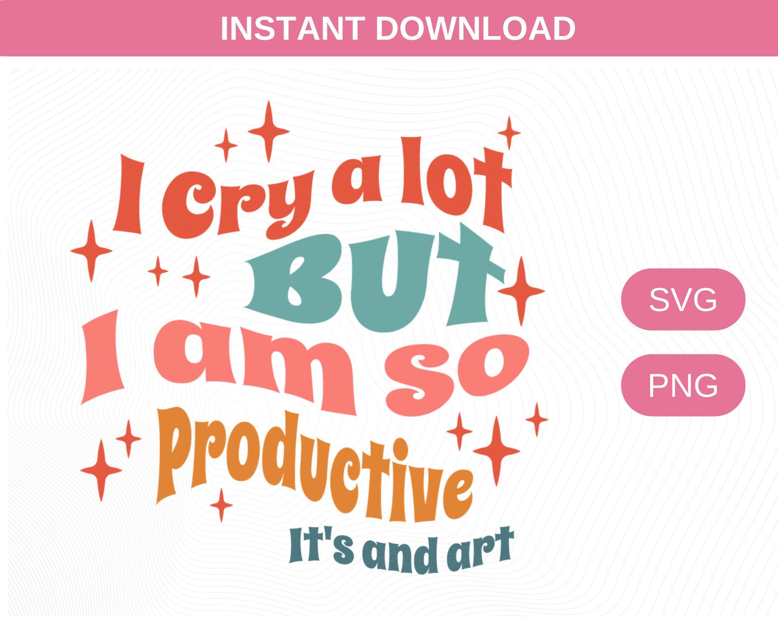 I Cry a Lot but I Am so Productive SVG PNG | Swift SVG | Tortured Poets ...