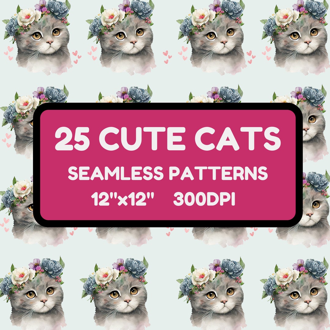 25 Super Cute Adorable Cats & Kittens Seamless Patterns, Digital ...