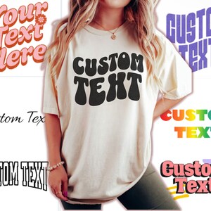 Create Your Shirt, Comfort Colors Custom Text Shirt, Personalized ...