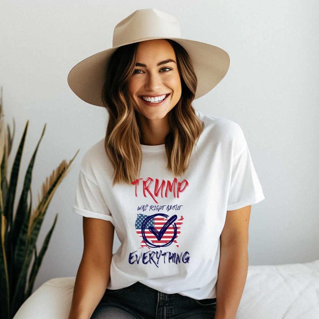 Trump Was Right About Everything Shirt, Trump Clothing, MAGA Tee ...