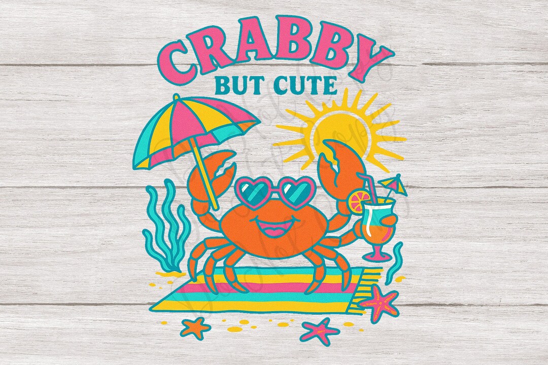 Crabby but Cute PNG, Funny Summer Crab Design, Beach Sublimation ...