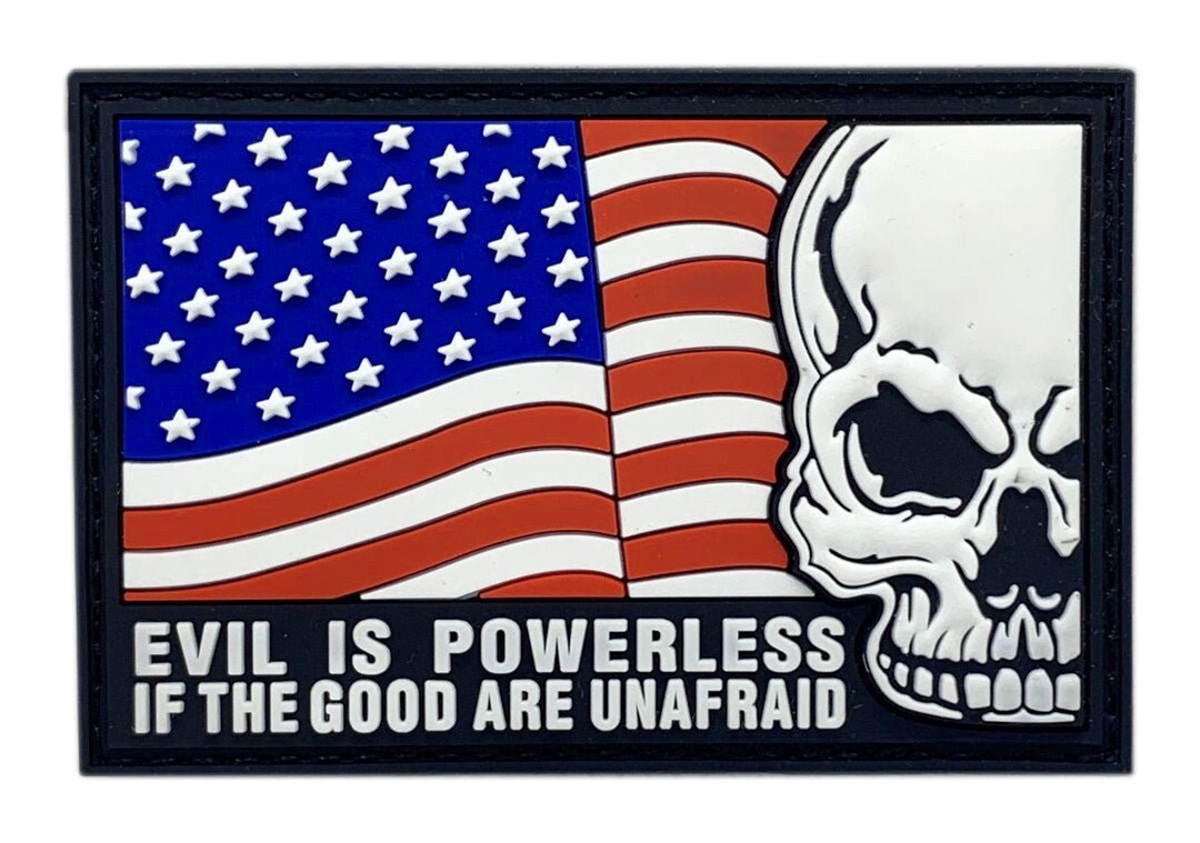 USA Flag Skull Evil is Powerless If Good is Unafraid 3.0 Inch Patch ...