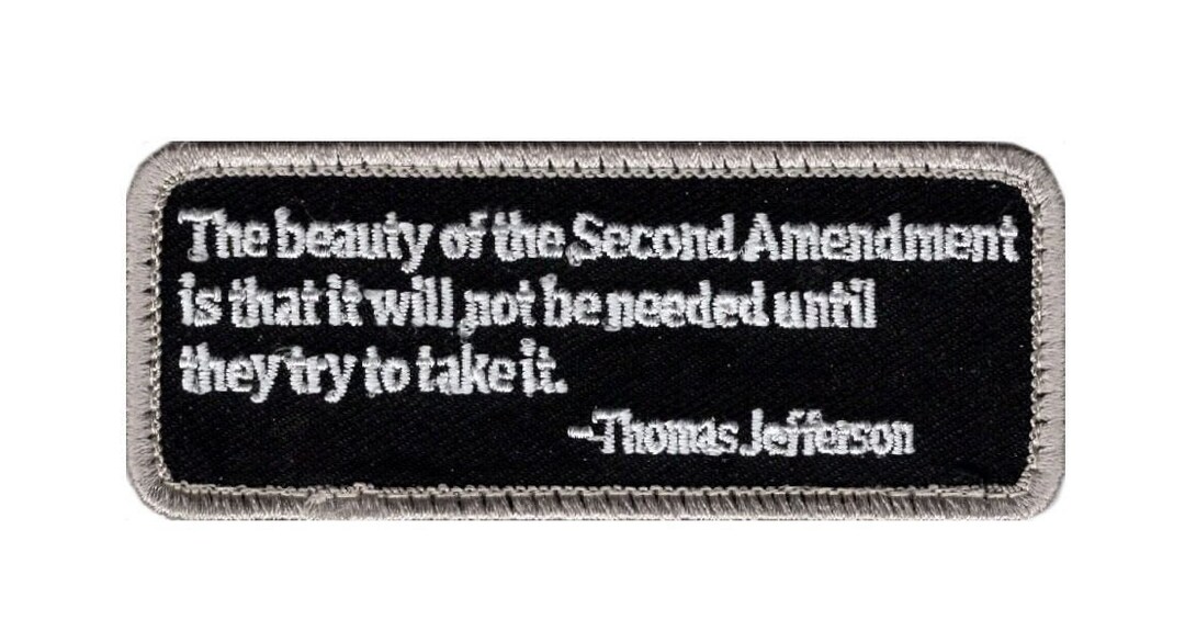 The Beauty of the 2nd Amendment Thomas Jefferson 3.5 Inch Patch (embroidered Hook) - Etsy