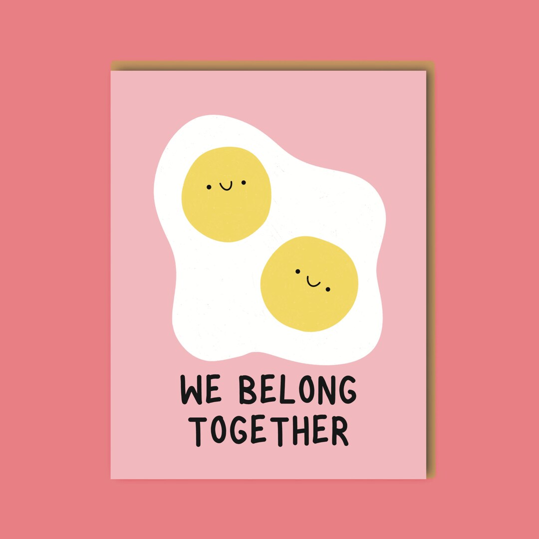 We Belong Together Card, Anniversary Card, Valentine Day Card, Egg Pun ...