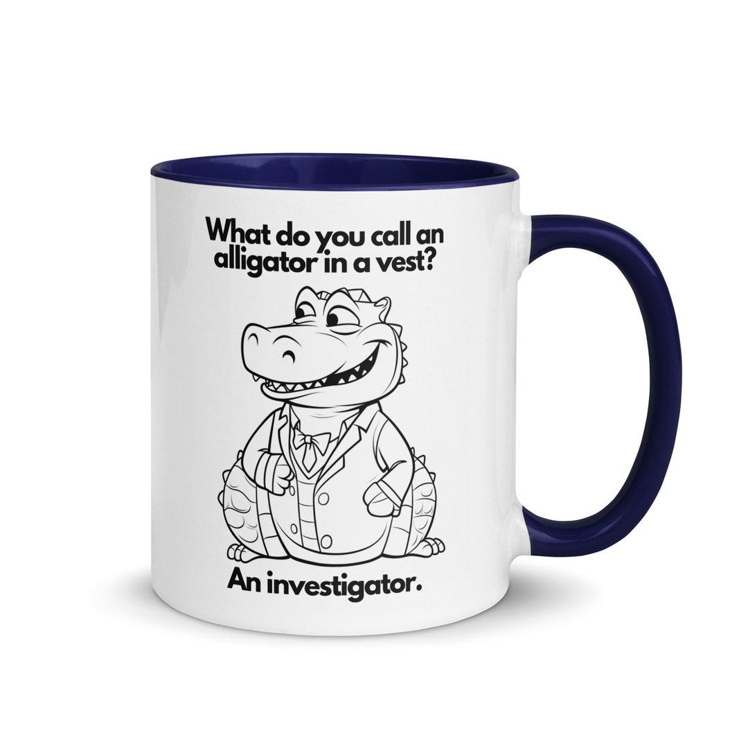 Investigator Color Unique Gift Funny Quote Pun Gift Coffee Mug Ceramic ...