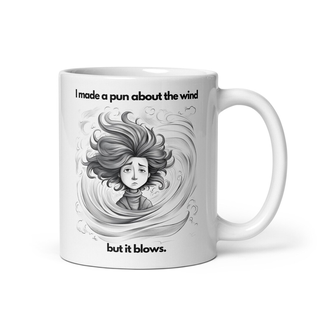 Funny Pun Coffee Mug: 'wind Blows' Ceramic Tea Cup - Etsy