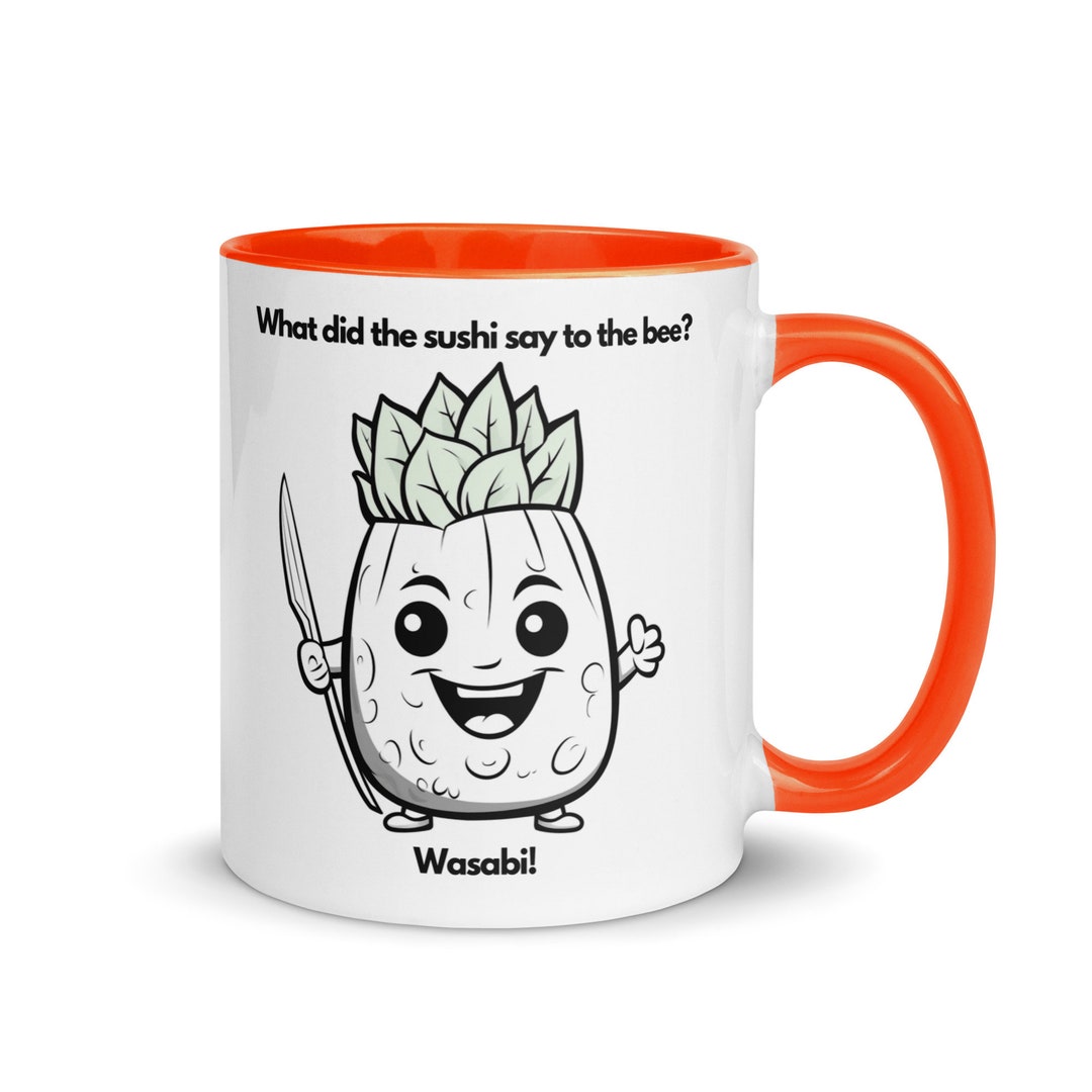 Wasabi Sushi Color Unique Gift Funny Quote Pun Gift Coffee Mug Ceramic ...