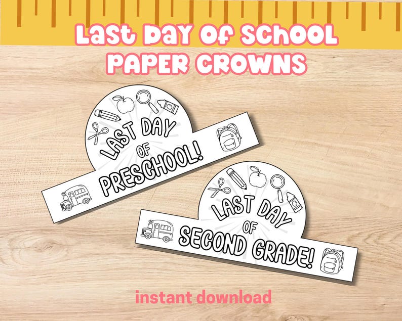 Last Day of School Crown Printable, Prek to 3rd, Kids Coloring Craft ... Last Day of School Crown Printable, Prek to 3rd, Kids Coloring Craft ...