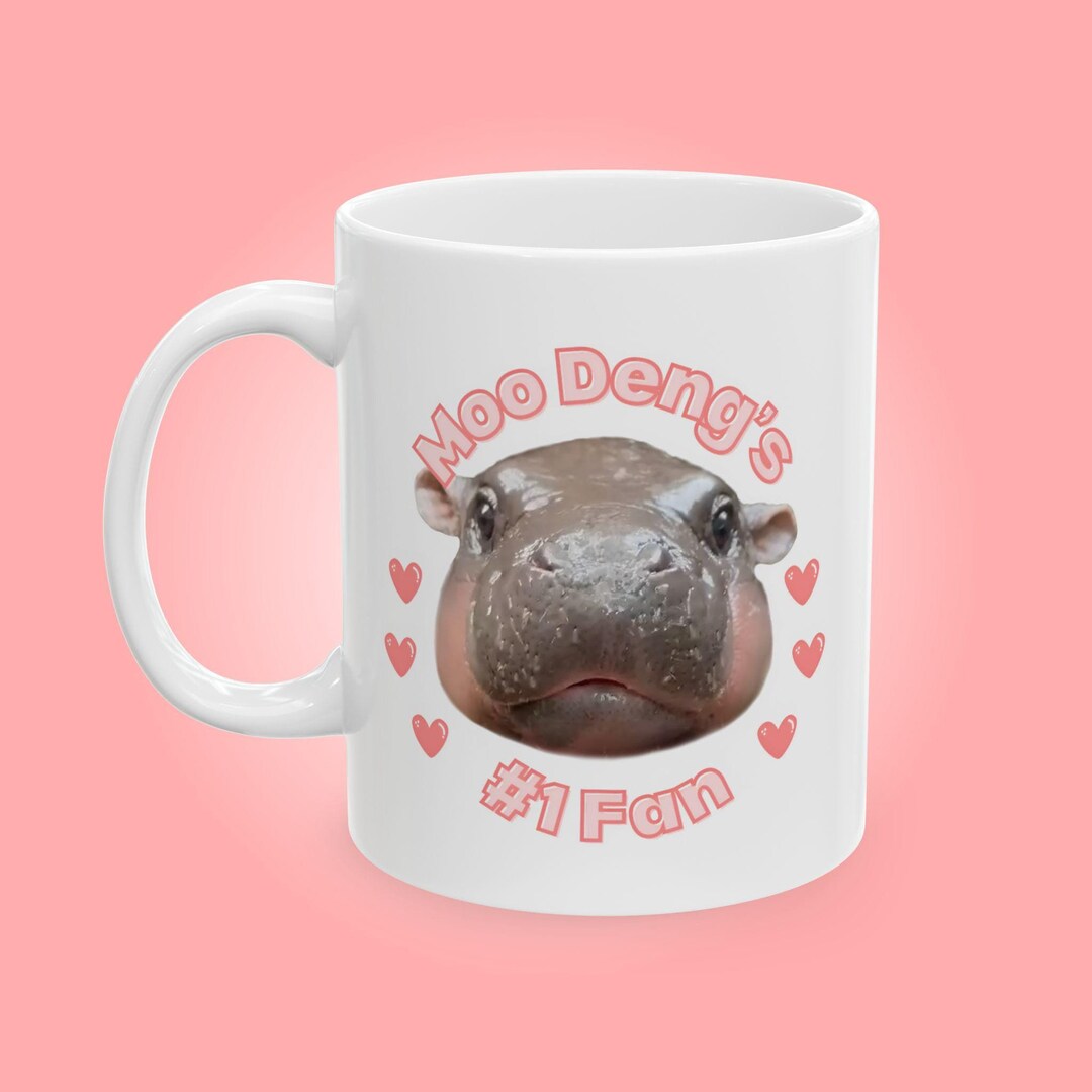 Moo Deng's #1 Fan Mug, Cute Baby Hippo Lover Gift, Meme Gift for Hippo ...