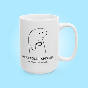 Skibidi Toilet Ohio Rizz Ceramic Mug (11oz, 15oz), Funny Meme Mug, Gen ...