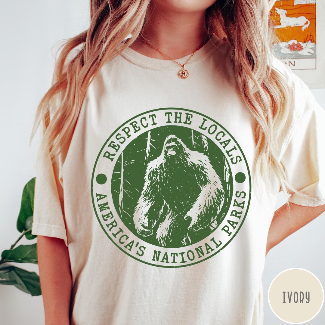 Respect the Locals Comfort Colors® T-shirt, Unisex Bigfoot Shirt, Funny ...