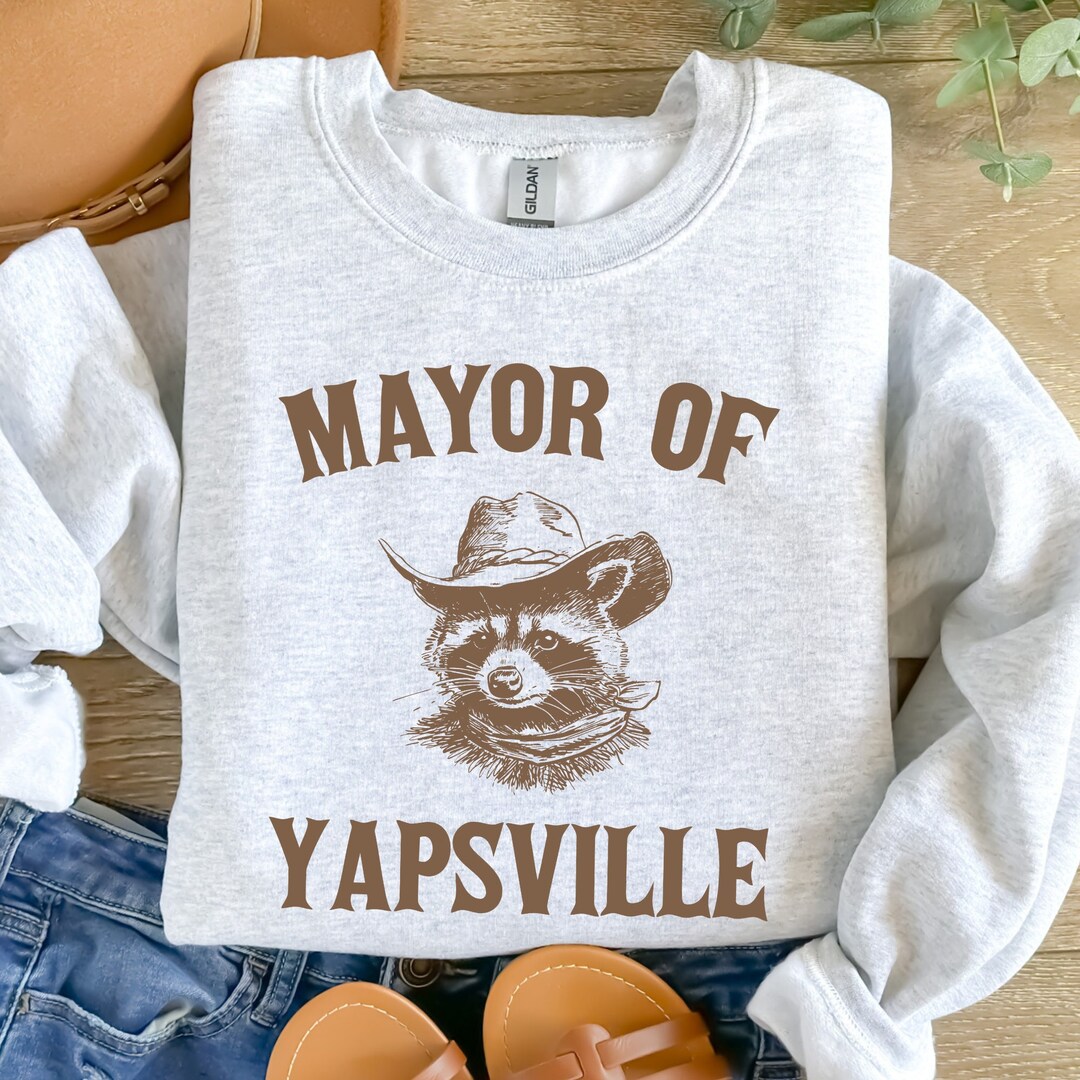 Mayor of Yapsville Sweatshirt, Funny Yapper Sweatshirt, Vintage Retro ...