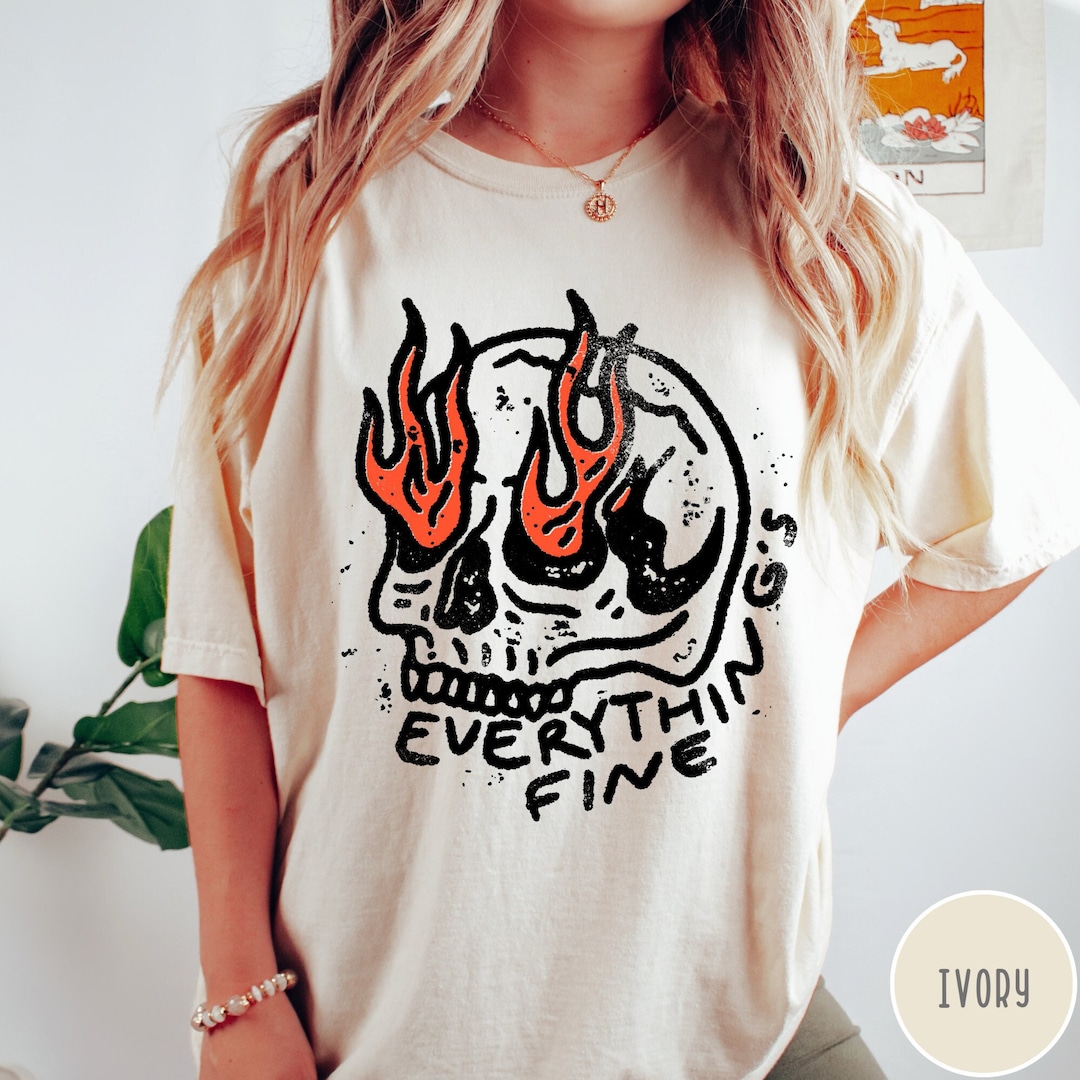 Everything is Fine Shirt, Vintage Comfort Colors Unisex T-shirt, Skull ...