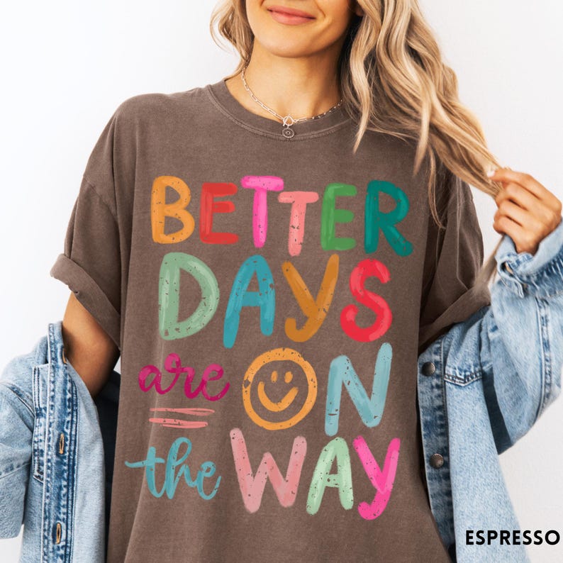 Better Days Are on the Way Comfort Colors® T-shirt, Retro Boho Hippie ...