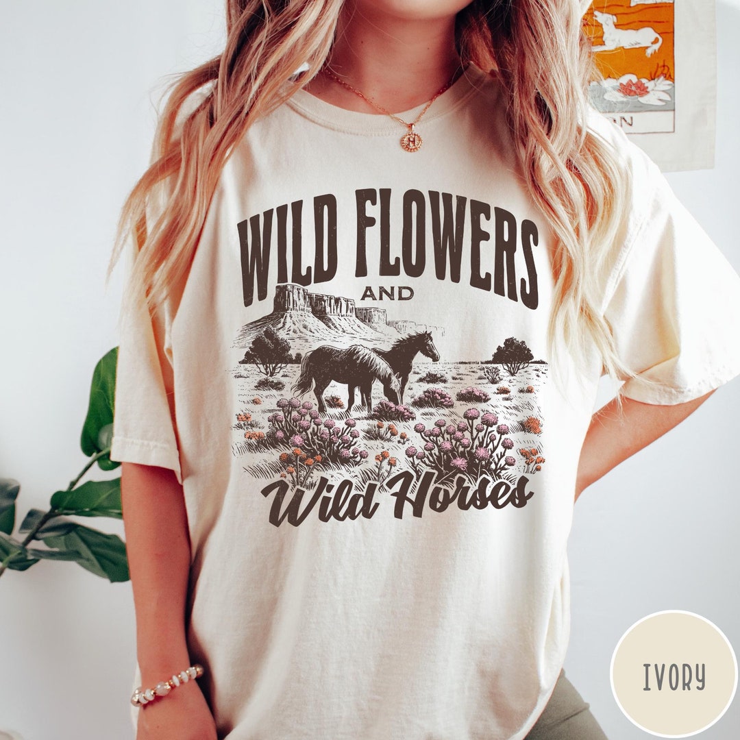 Retro Western Comfort Colors® Shirt, Wild Horses Wild Flowers, Vintage ...