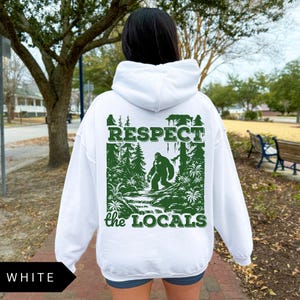 Respect the Locals Bigfoot Hoodie, Funny Bigfoot Shirt, Vintage Retro ...