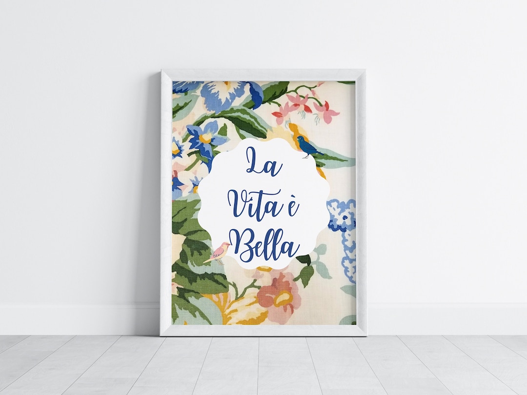 La Vita è Bella, Life is Beautiful, Italian Printable Wall Art, Italian ...