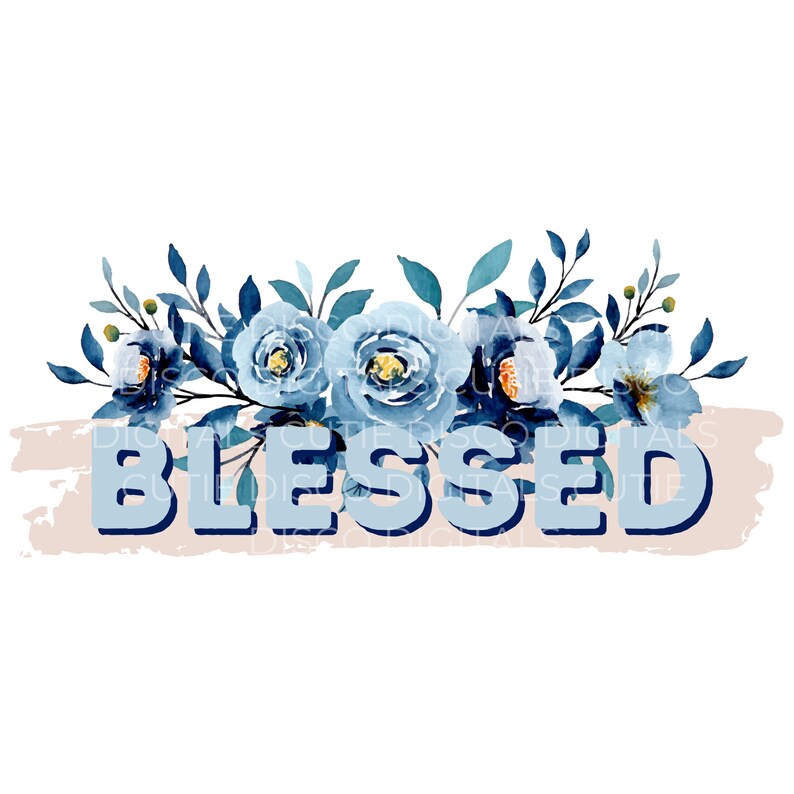 Blessed Blue Floral Spring PNG Digital Download // PNG for DTF or ...