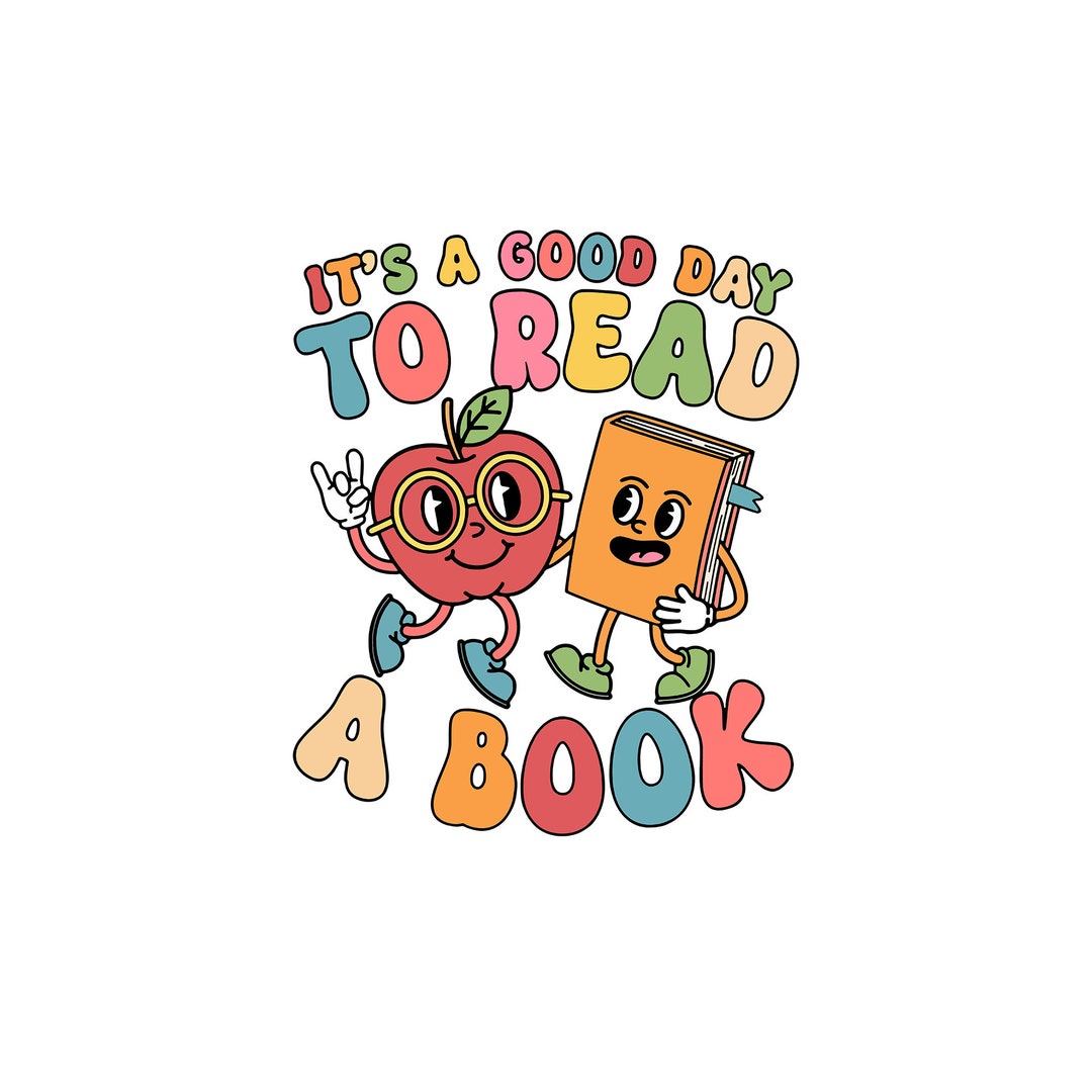 It's A Good Day to Read A Book Png, Book Lover Png, Reading Teacher Png ...