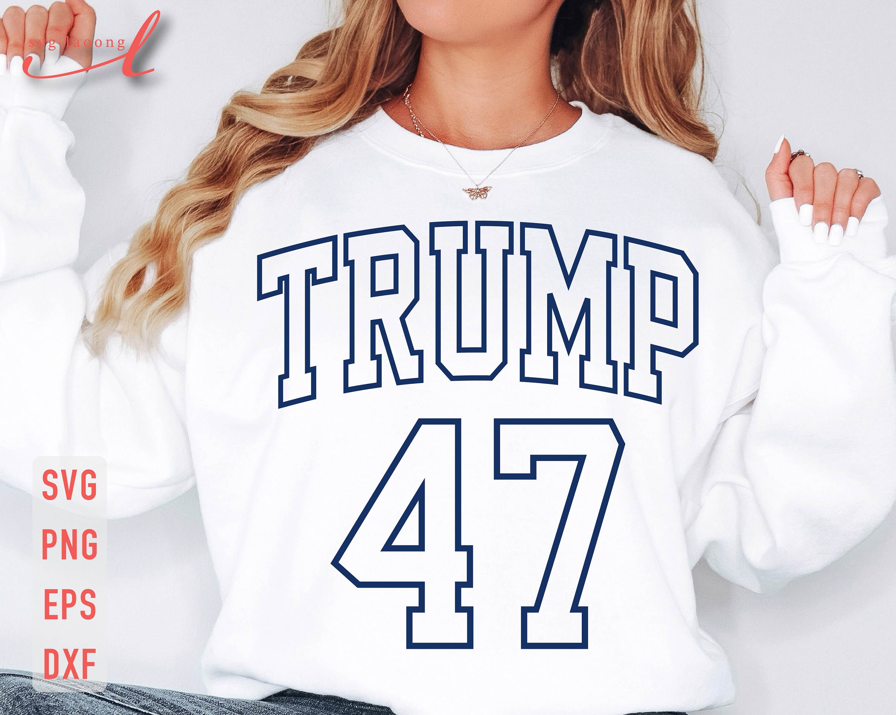 Trump 47 Svg, Trump 2024 Svg, President Trump Svg, Trump Varsity Svg ...