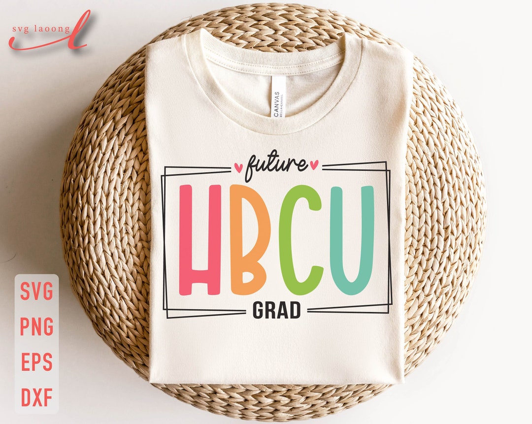 Future HBCU Grad SVG: Black Educated Design (digital Download) - Etsy