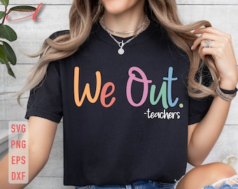 Bruh We Out Teachers Svg, Last Day of School Svg, Teacher Life Svg ...