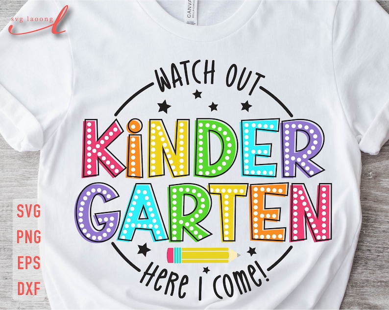I Watch Out Kindergarten Here I Come Svg, Hello Kindergarten Svg, Back ...