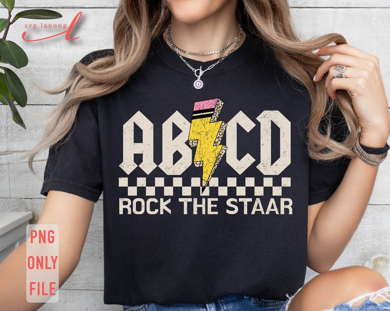 Rock the Staar PNG: Teacher Test Day Shirt Design (digital Download) - Etsy