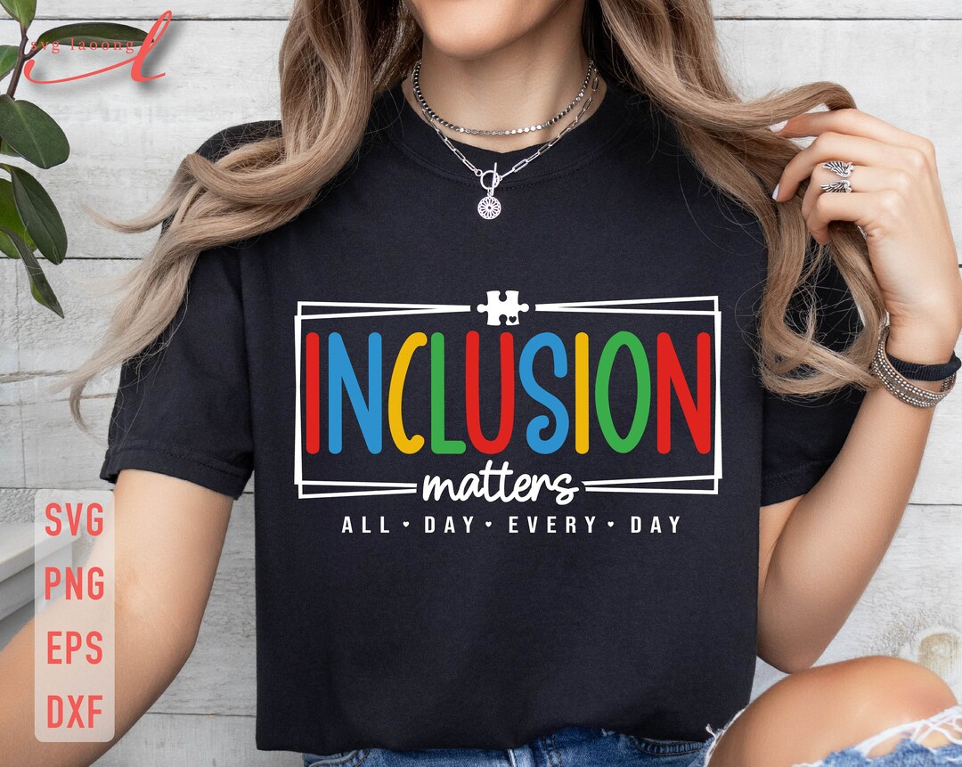 Inclusion Matters Autism Awareness SVG PNG: T-shirt Design (digital ...