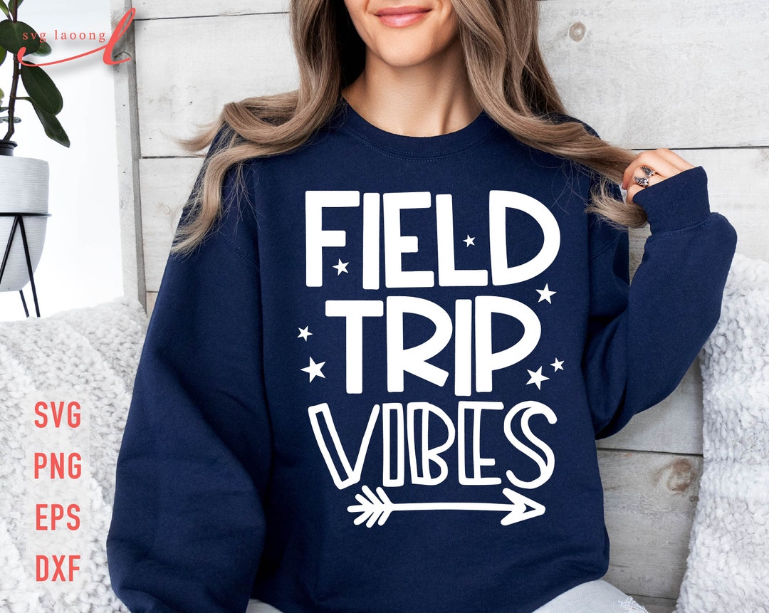 Field Trip Vibes SVG: School Trip Shirt Design (digital Download) - Etsy