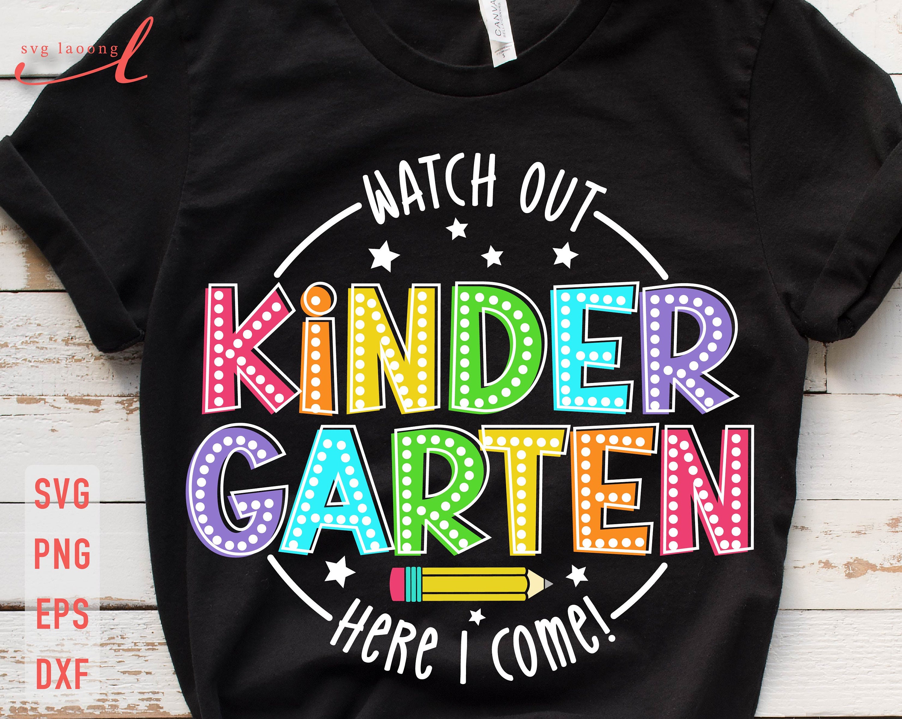 I Watch Out Kindergarten Here I Come Svg, Hello Kindergarten Svg, Back ...