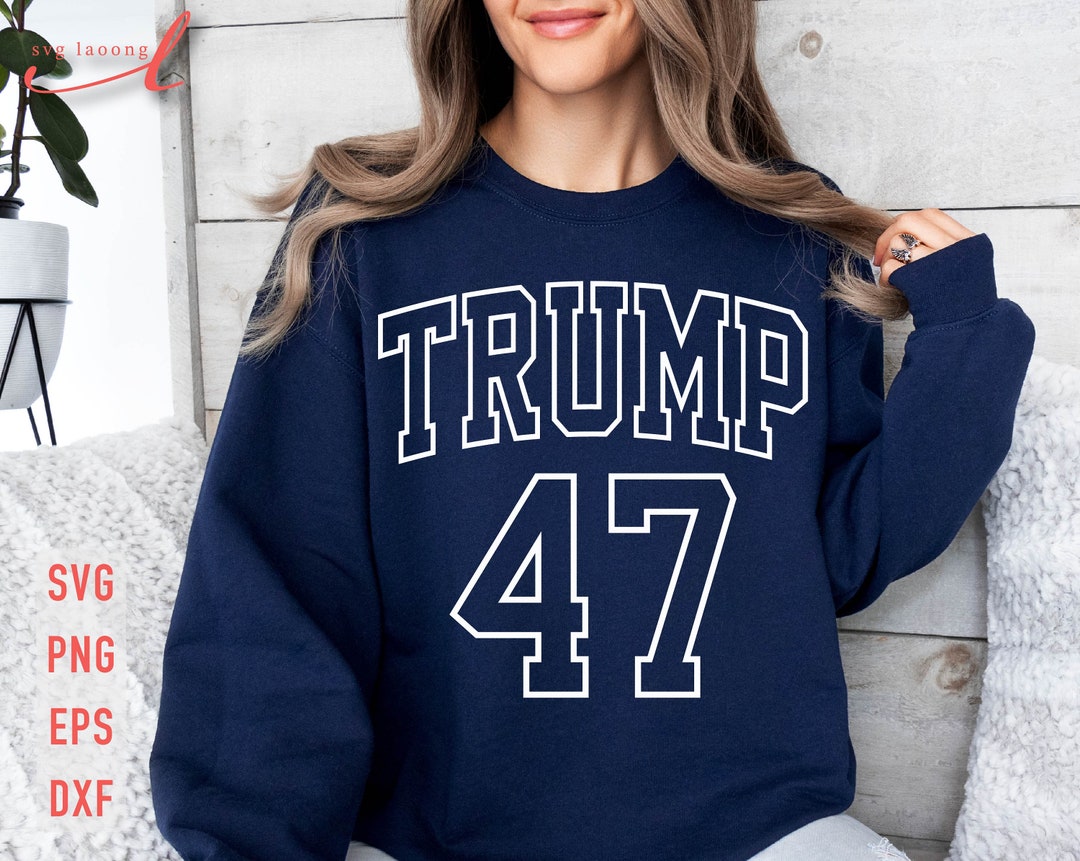Trump 47 Svg, Trump 2024 Svg, President Trump Svg, Trump Varsity Svg ...