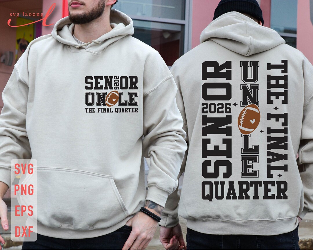 Senior Football Uncle 2026 SVG: the Final Quarter (digital Download - Etsy