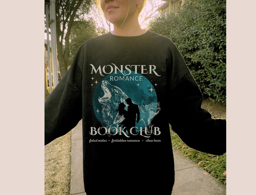 Monster Romance Book Club Sweatshirt Monster Fucker Monster Lover ...