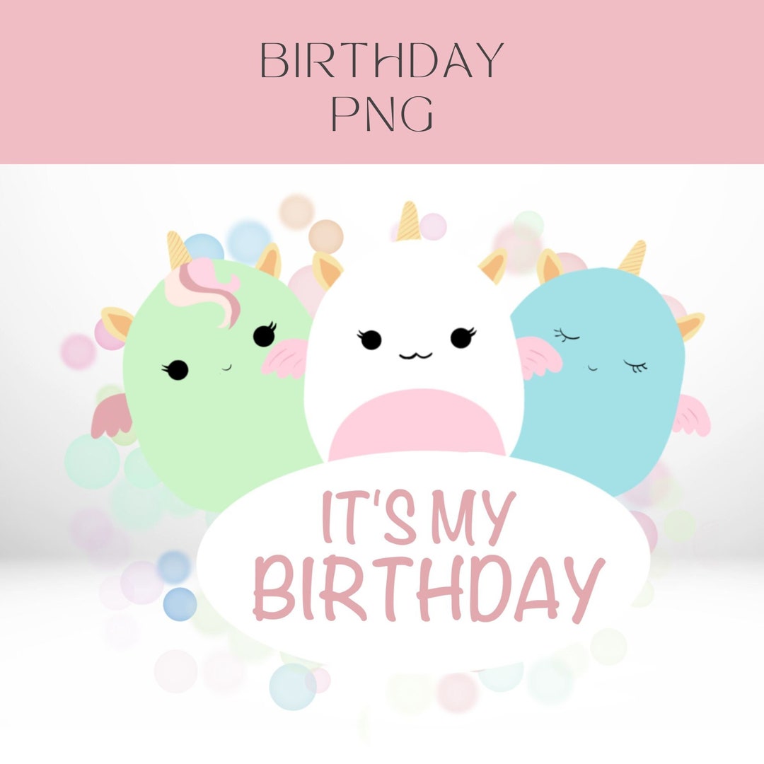 Squishmallow Birthday PNG Cute Unicorn Sublimation Stickers Instant ...
