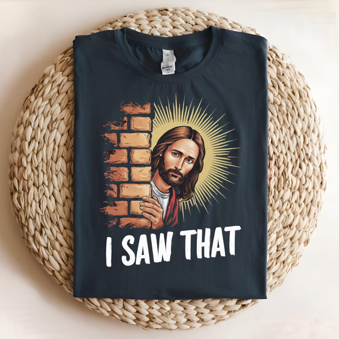 Jesus I Saw That Png, Jesus I Saw That Shirt, Funny Gifts, Funny Design ...