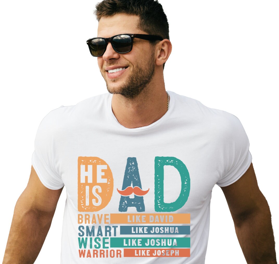 He is DAD Png, Funny Dad Png, Father's Day Gift, Bible Verse Png ...