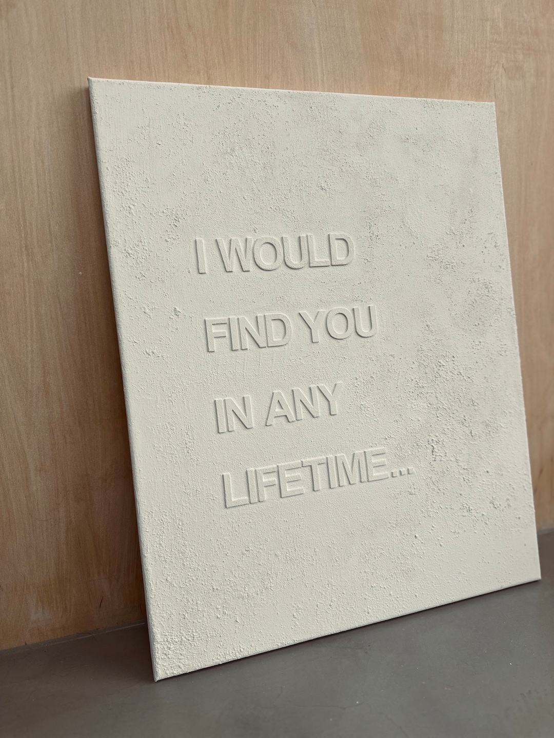 I Would Find You in Any Lifetime - Textured Wall Art - 3D Textured ...