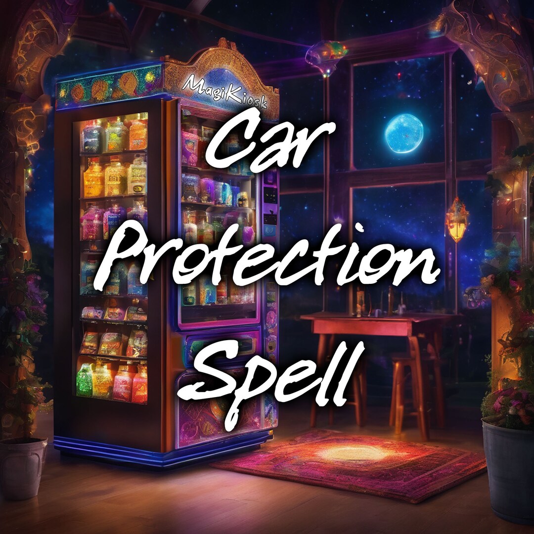 Car Protection Spell - Feel Confident and Secure Knowing That Your Car ...