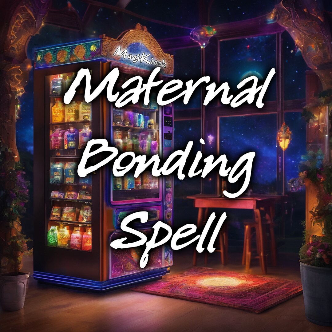 Maternal Bonding Spell Encourage a Sense of Security, Warmth, and ...