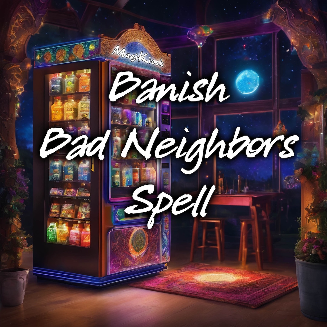 Banish Bad Neighbors Spell - Create an Invisible Barrier of Harmony and ...