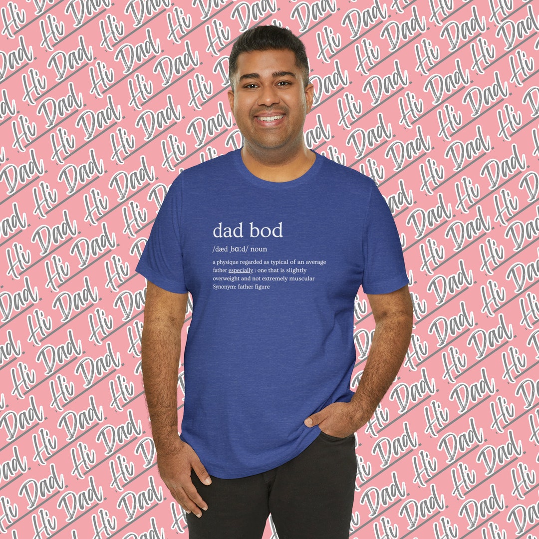 The dad Bod Definition T-shirt Celebrate Fatherhood in Style - Etsy