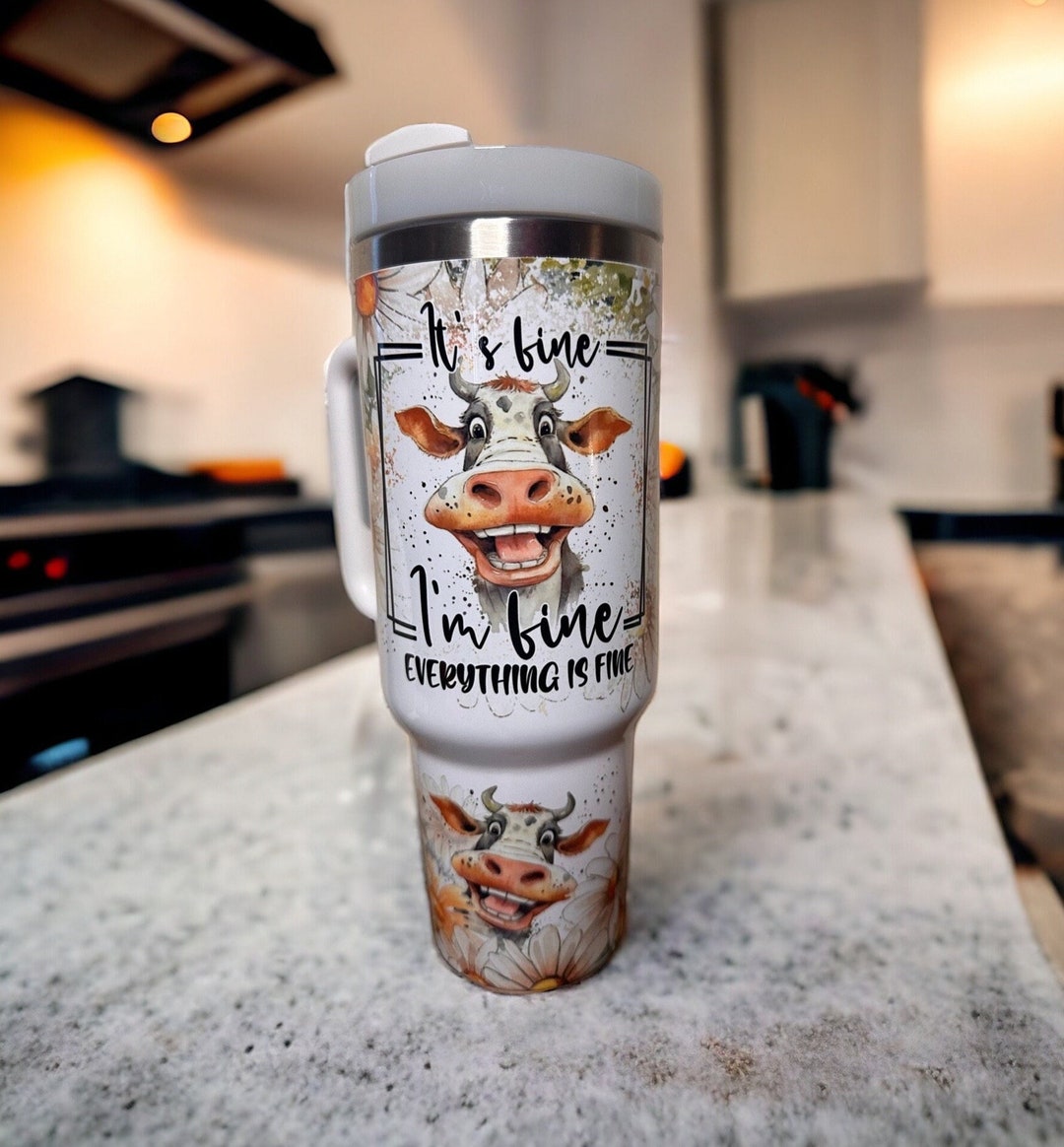 Humorous 40oz Tumbler Sarcastic Cow Quote Design Insulated Drinkware ...