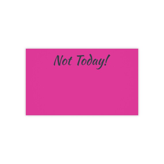 Funny Sticky Post It Note Adult Humor Not Today Notes Pad Fun Office Gag Gift for Coworker Teacher or Boyfriend Custom