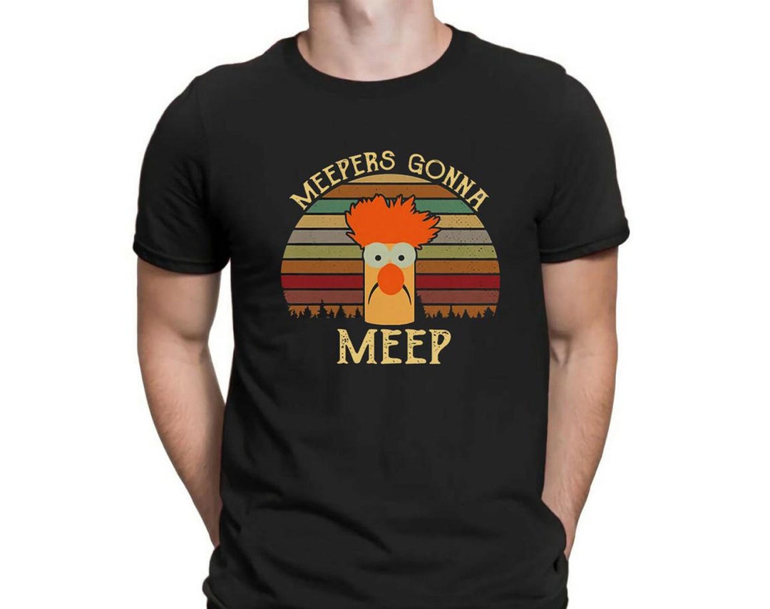 The Muppet Show Beaker Meepers Gonna Meep, Shirts Ericacarpentergifts ...
