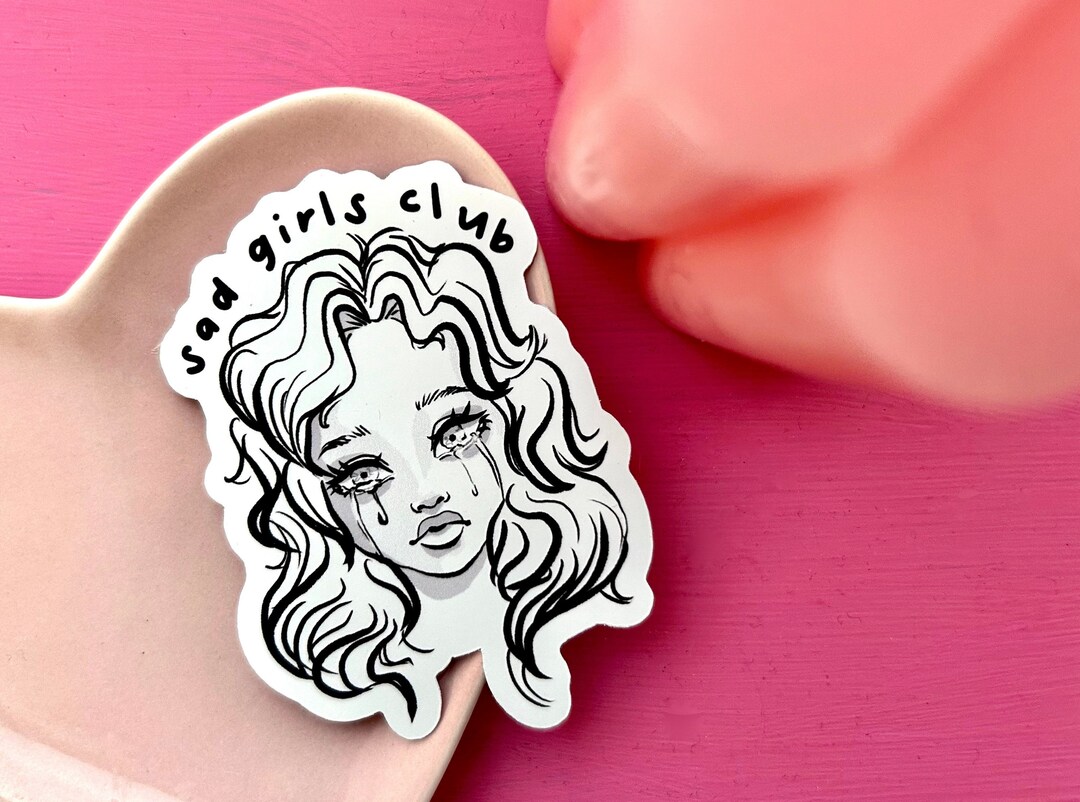 Sad Girls Club / Crying Girl Sticker / Sad Girl Sticker / Matte Water ...