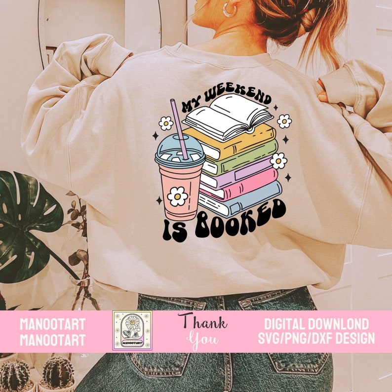 My Weekend is Booked Svg Png,book Lover Svg,reader Svg,teacher Svg ...