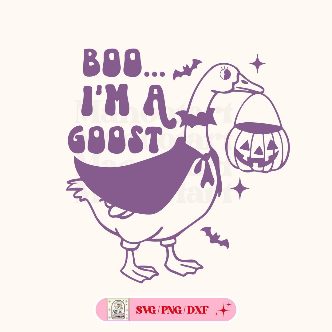 Boo I'm A Goost,halloween Goose,ghost Cute,pumpkin Svg,spooky Season ...